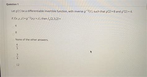 Solved Question 1 Let g(t) be a differentiable invertible | Chegg.com