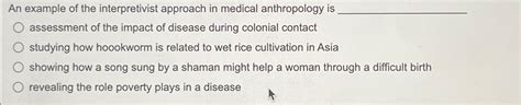 Solved An Example Of The Interpretivist Approach In Medical