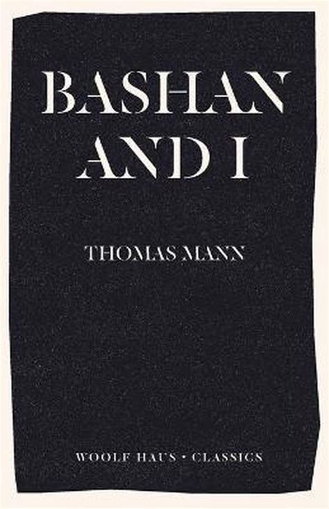 Bashan And I Thomas Mann 9781922491084 Boeken