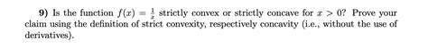 Solved 9 Is The Function Fxx1 Strictly Convex Or