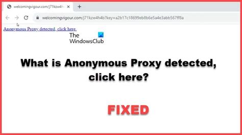 Anonymous Proxy Detected Click Here What Is It