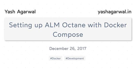 Setting Up Alm Octane With Docker Compose Yash Agarwal