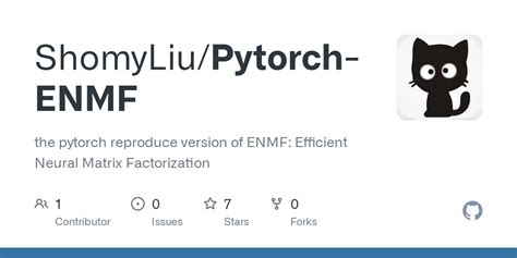 GitHub - ShomyLiu/Pytorch-ENMF: the pytorch reproduce version of ENMF: Efficient Neural Matrix ...
