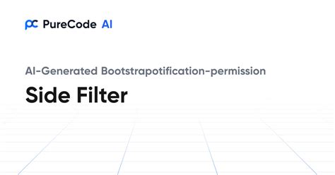 Build Great Bootstrapotification Permission Side Filter Components Faster Using Ai Tools