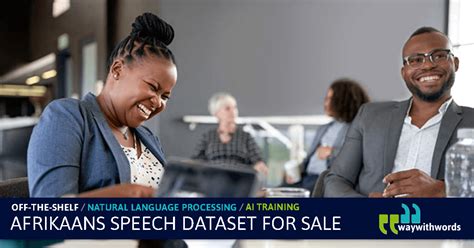 Afrikaans Speech Dataset For Sale Way With Words