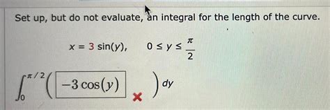 [answered] Set Up But Do Not Evaluate An Integral For The Length Of The