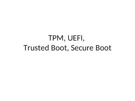 Ppt Tpm Uefi Trusted Boot Secure Boot Dokumen Tips