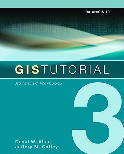 Gis Tutorial 3 Advanced Workbook AbeBooks