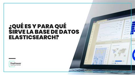 Elasticsearch Potencia tus datos con búsquedas inteligentes