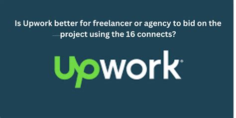Is Upwork Better For Freelancer Or Agency To Bid On The Project Using