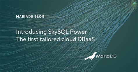 Introducing Mariadb Skysql Power Mariadb