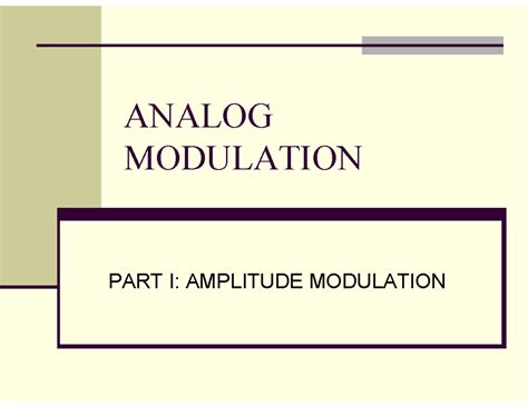Lecture 3 Chapter 4 Part 1 Of 2 Am 2024f Analog Modulation Part I