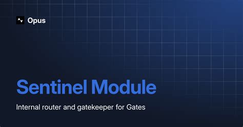 Sentinel Module Opus