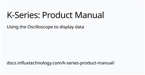 Using The Oscilloscope To Display Data K Series Product Manual
