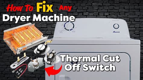 How To Fix Dryer Machine Replace Thermal Cut Off Switch Easy Simple
