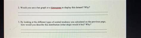Solved Would You Use A Bar Graph Or A Histogram To Chegg