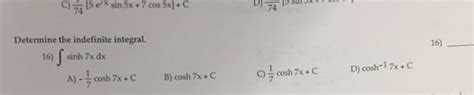 Solved Determine The Indefinite Integral Integral Sinh 7x