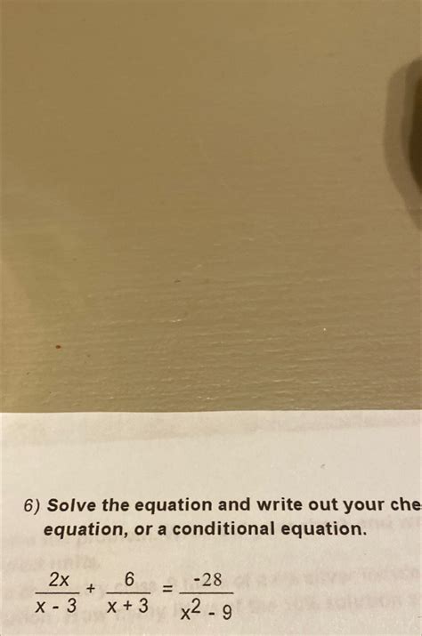 Solved Solve The Equation And Write Out Your Che Equation Chegg