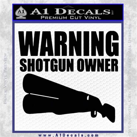 Warning Shotgun Owner Decal Sticker D1 A1 Decals