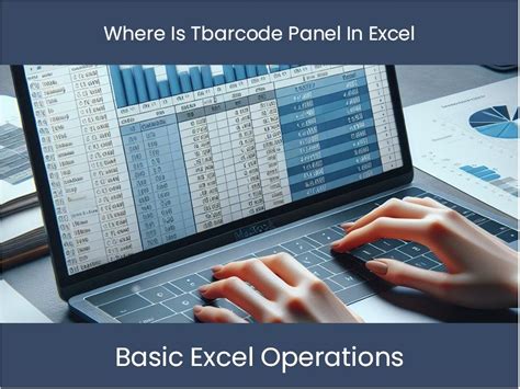 Excel Tutorial Where Is Tbarcode Panel In Excel