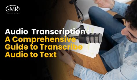 Audio Transcription Guide To Transcribe Audio To Text Gmr