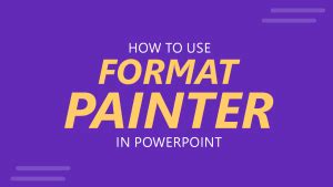 Mastering Format Painter In PowerPoint A Quick Guide For Presentation Design