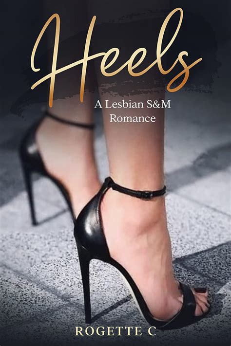 Heels A Lesbian Sandm Romance Kindle Edition By C Rogette Literature