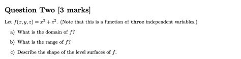 solved question two [3 marks] let f x y z x2 z2 note that