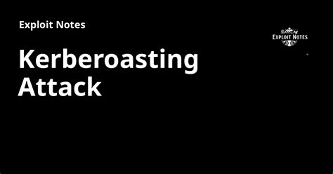 Kerberoasting Attack Exploit Notes