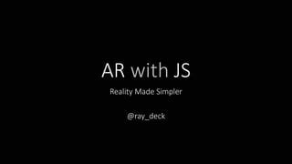 Augmented Reality with JavaScript | PPT