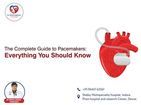 Choosing The Right Pacemaker Types And Considerations Drshirishagrawal