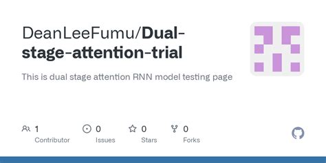 Github Deanleefumudual Stage Attention Trial This Is Dual Stage