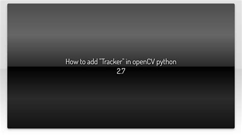 How To Add Tracker In OpenCV Python YouTube