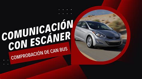 Comprobación de Can Bus Comunicación con Escáner Automotriz En Video