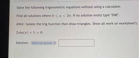 Solved Solve The Following Trigonometric Equations Without Chegg