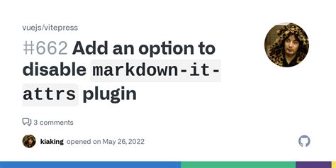 Add An Option To Disable `markdown It Attrs` Plugin · Issue 662 · Vuejsvitepress · Github