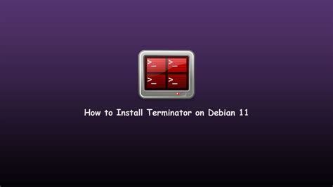 How To Install Terminator On Debian 11 Linuxips