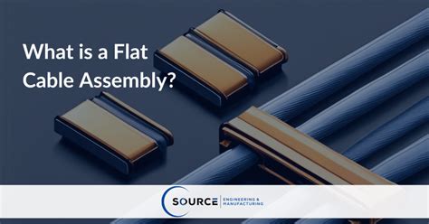 What Is A Flat Cable Assembly
