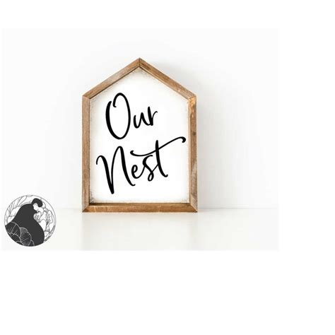 Svg Files Our Nest Svg Nest Svg Home Svg Farmhouse Svg Inspire Uplift