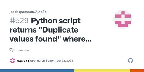 Python Script Returns Duplicate Values Found Where There Are None Issue Jaakkopasanen
