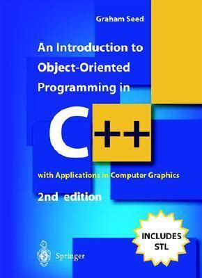 An Introduction To Object Oriented Programming In C With Applications In Computer Graphics By