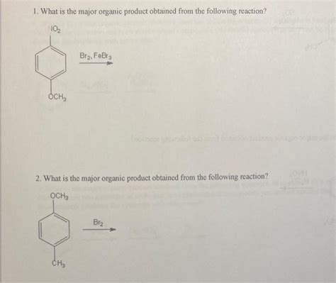 Answered: 1. What is the major organic product… | bartleby