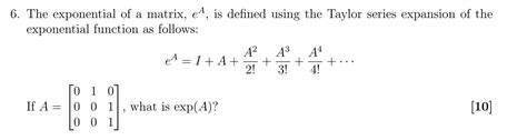 Solved The Exponential Of A Matrix Ea ﻿is Defined Using