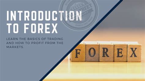 Introduction To Forex Wall Street Academy