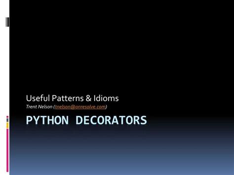 PPT Python Decorators Useful Patterns And Idioms PowerPoint Presentation ID