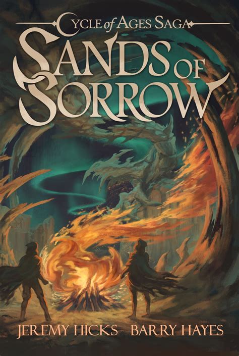 Sands Of Sorrow Cycle Of Ages Saga 2 By Jeremy Hicks Goodreads