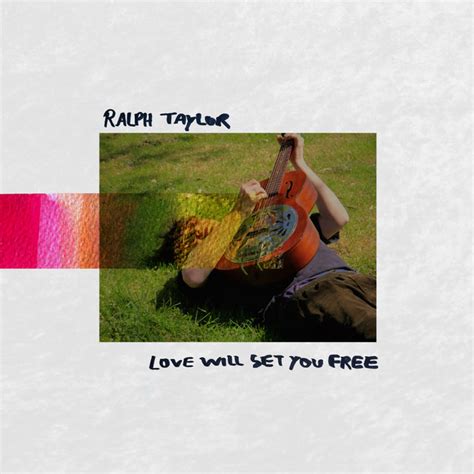 Love Will Set You Free - Single by Ralph Taylor | Spotify