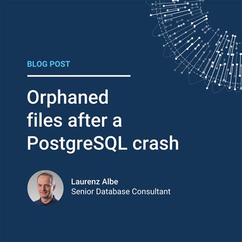 Orphaned Files After A Postgresql Crash Cybertec Postgresql Services And Support