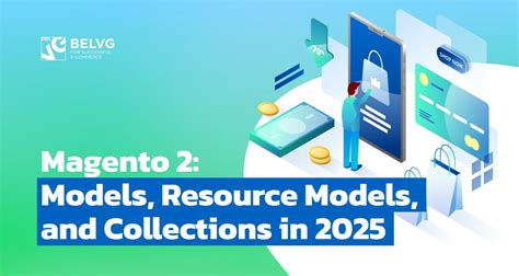 magento 2 database 2025 models and collections belvg blog