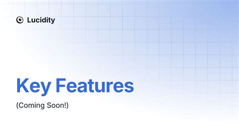 Key Features Lucidity